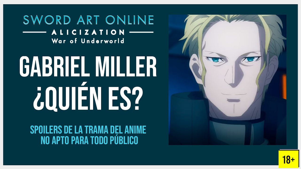SAO Alicization, War of Underworld, ¿Quién es Gabriel Miller ...