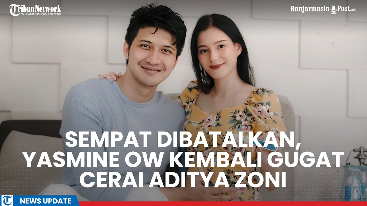 Yasmin Ow Kembali Ajukan Gugatan Cerai Aditya Zoni, Sidang Perdana 11 ...