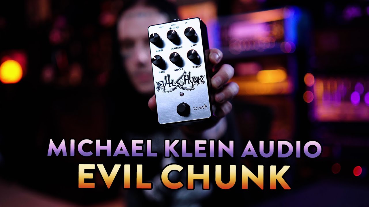 MICHAEL KLEIN AUDIO - EVIL CHUNK - LOW TUNED DEMO!! - YouTube
