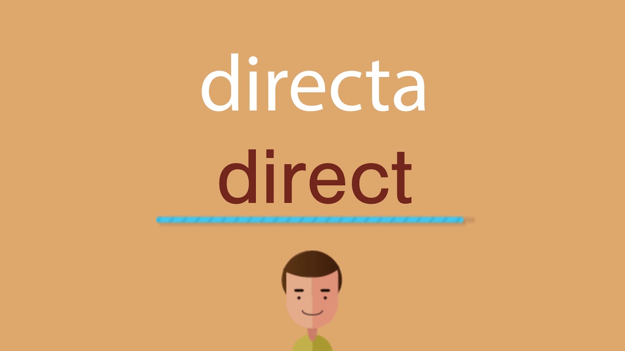 Cómo se dice directa en inglés - YouTube
