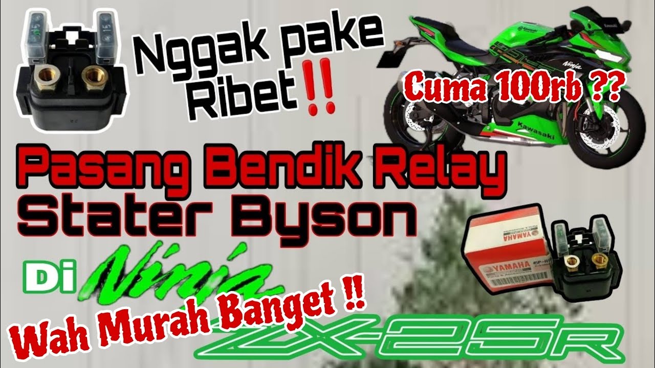 ZX25R Nggak bisa stater // Pake Bendik Byson Murah banget - YouTube