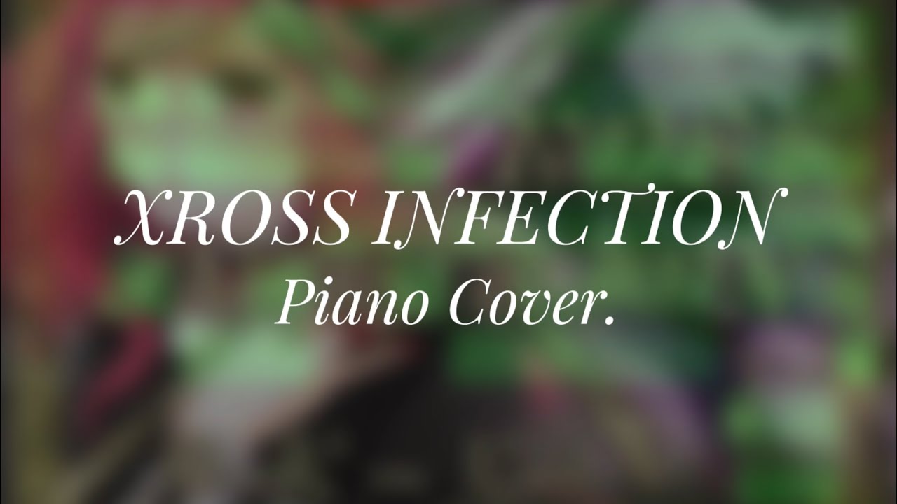 【Piano Cover】XROSS INFECTION - BlackY vs. Yooh【SDVX】 - YouTube