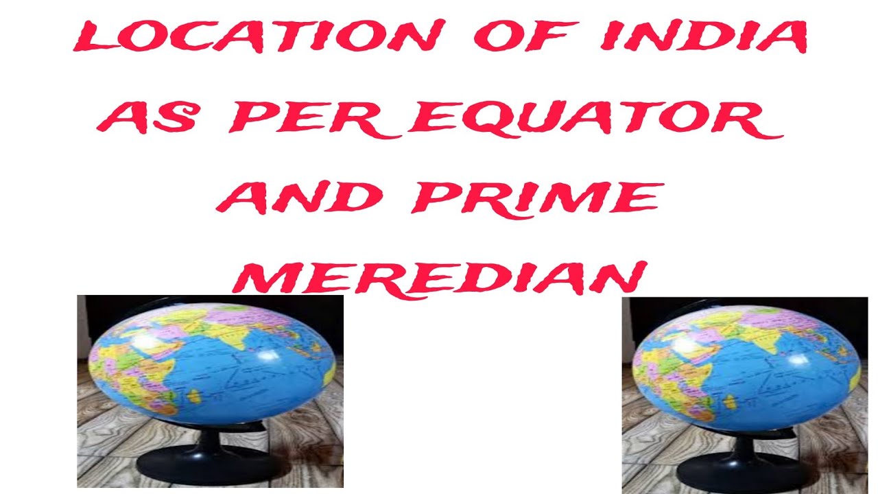 Location of India as per latitude and longitude#10thclass ...