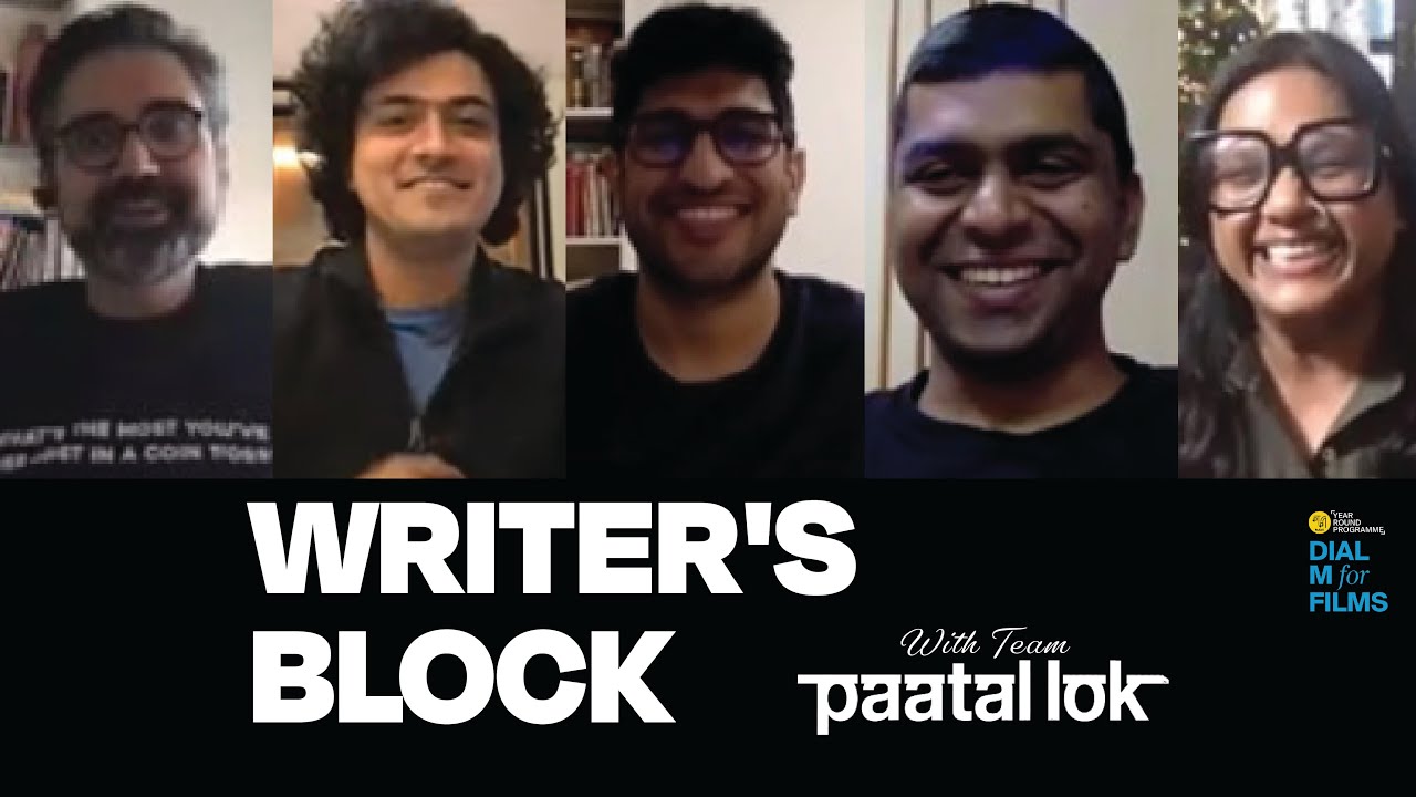 Writer's Block with Team Paatal Lok | Dial M For Films - YouTube