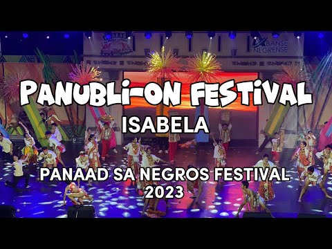 PANUBLI-UN FESTIVAL ISABELA PANAAD SA NEGROS 2023 - YouTube