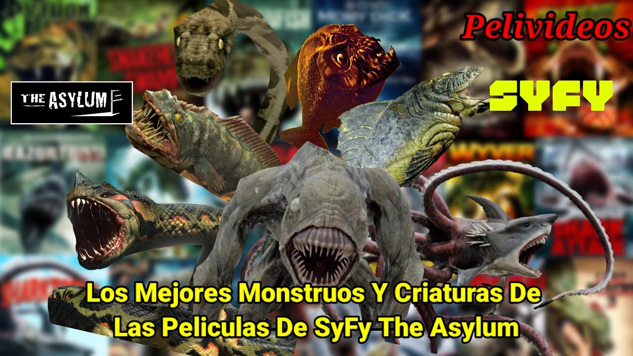 Las Películas De Monstruos De Syfy Y The Asylum | Pelivideos Oficial ...