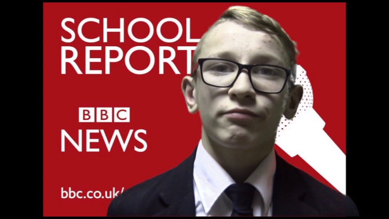 BBC News School Report 2017 - YouTube