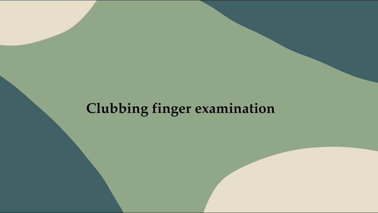 شرح clubbing finger examination - YouTube