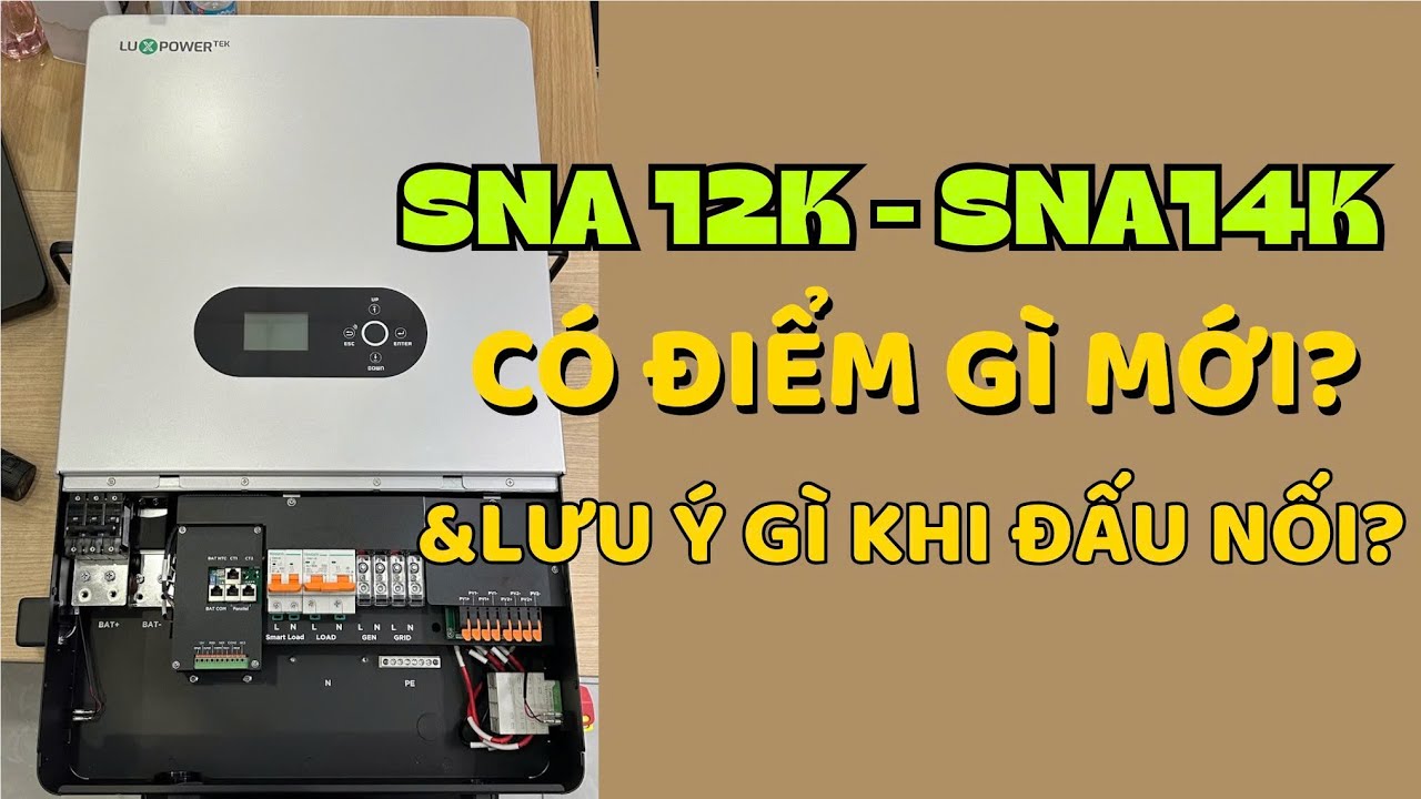 SNA 12K 14K NÂNG CẤP MỚI VÀ NHỮNG LƯU Ý ĐẤU NỐI - YouTube