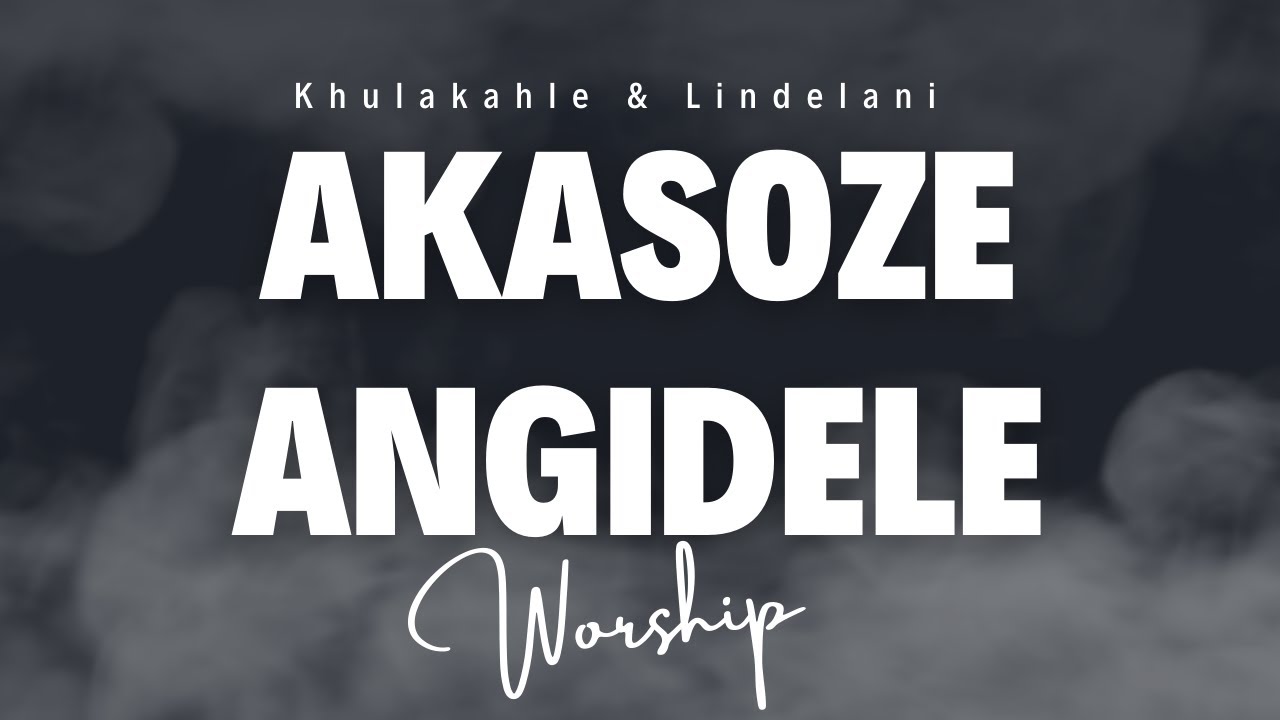 Khulakahle ft Lindelani - Akasoze angidele - YouTube Music