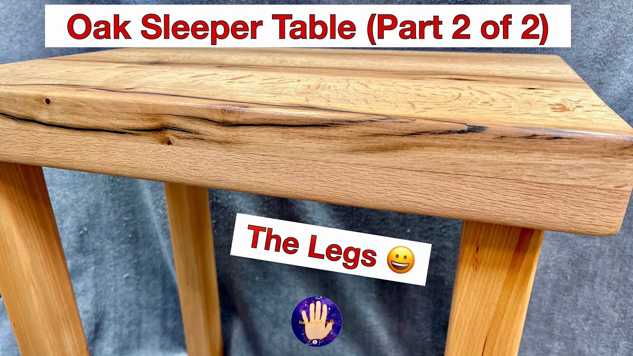 Oak Sleeper Table Build (Part 2 of 2) - YouTube