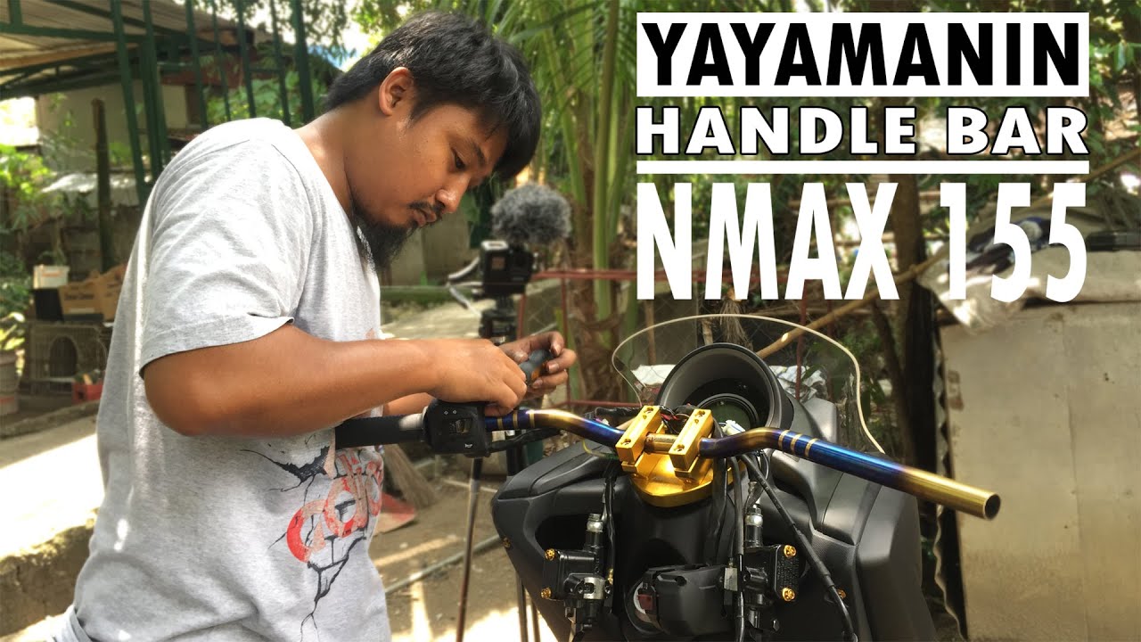 Installing Yayamanin Handle Bar To My Nmax 155 w/ Riser - YouTube