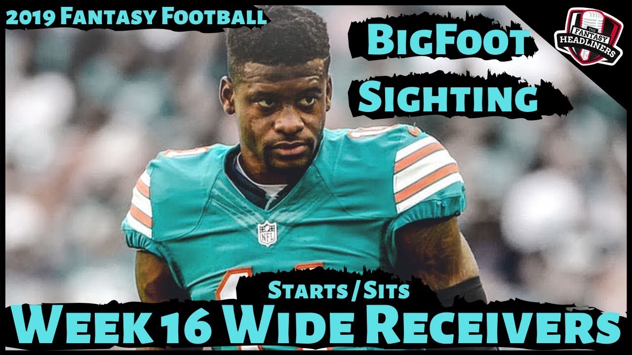 2019 Fantasy Football Advice - Week 16 Wide Receivers - Start or Sit ...