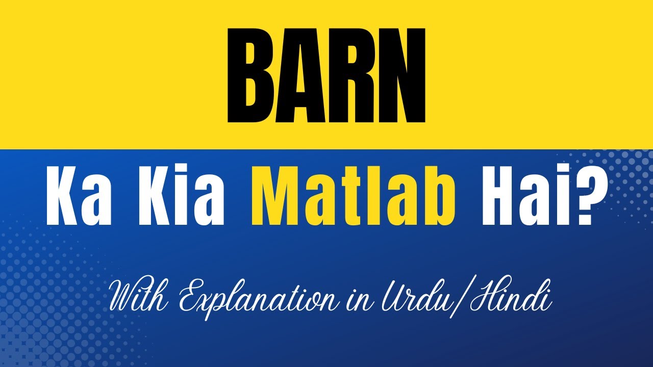 Barn Meaning in Hindi | 'Barn Ka Kya Matlab Hota Hai' | Hindi/Urdu ...