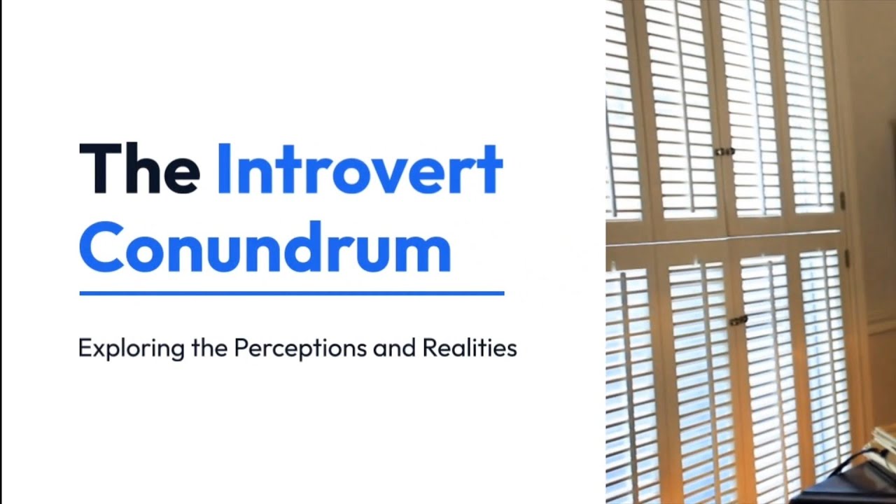 The Introvert Conundrum Exploring the Perceptions and Realities - YouTube