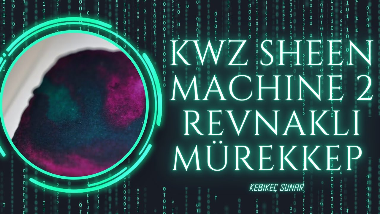 #reklam KWZ Sheen Machine 2 Mürekkep Üzerine - YouTube