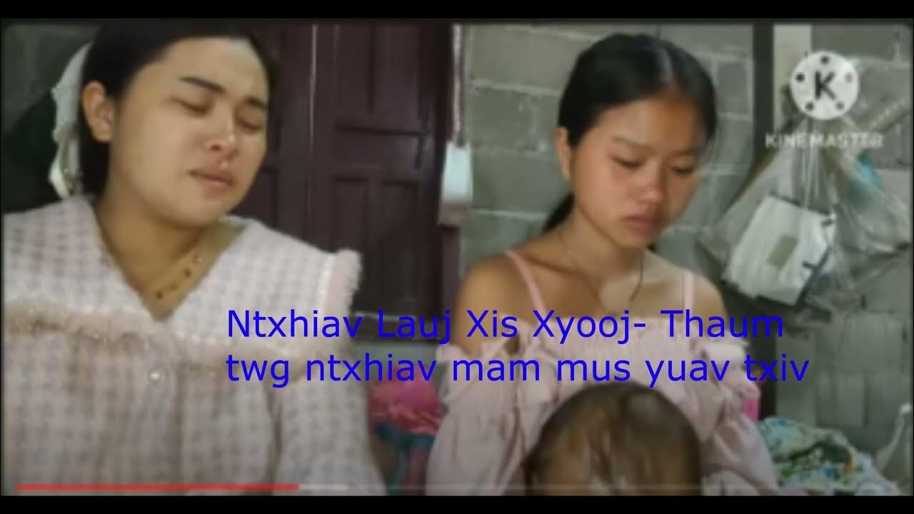 Ntxhiav Lauj Xis Xyooj thaum twg ntxhiav mam mus yuav txiv 3/29/24 - YouTube