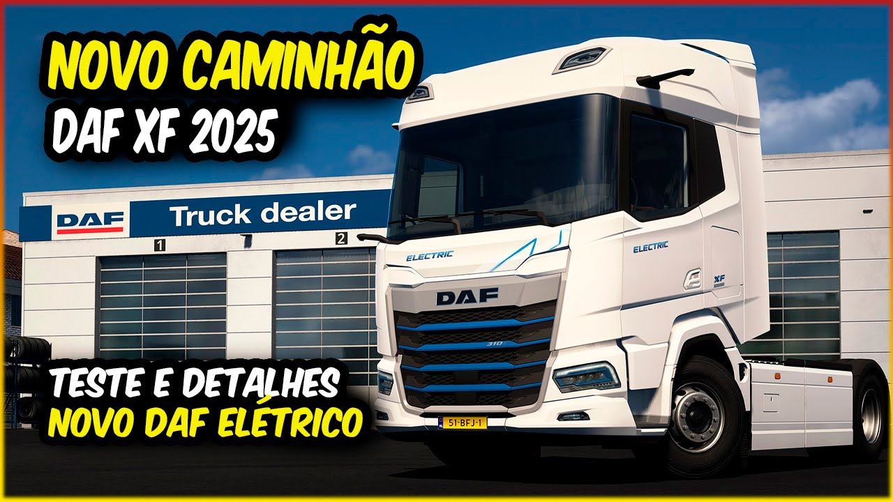 Euro Truck Simulador 2 recebe o NOVO DAF XF 2025 HDR e Muita mudança ...