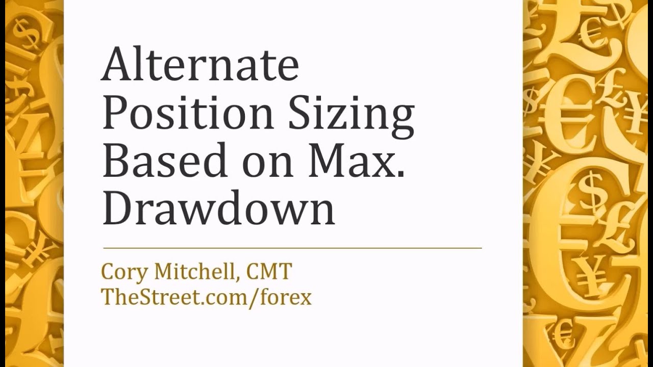 Position Sizing Based on Maximum Drawdown - Take Your Trading to the Next Level - YouTube