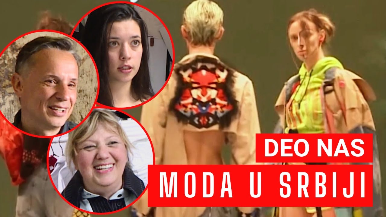 Moda kao umetnost i način života: Šta je danas moderno u Srbiji? - YouTube