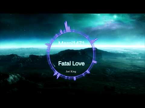 Jori King - Fatal Love [HD] [R&B]