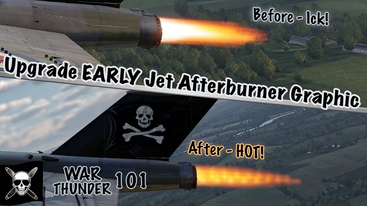 How to Upgrade EARLY Jet Old Afterburner Graphic in War Thunder ...