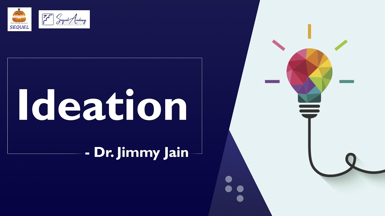 Ideation | Dr. Jimmy Jain | Jamwithjimmy |Square Sequel Consulting Pvt ...
