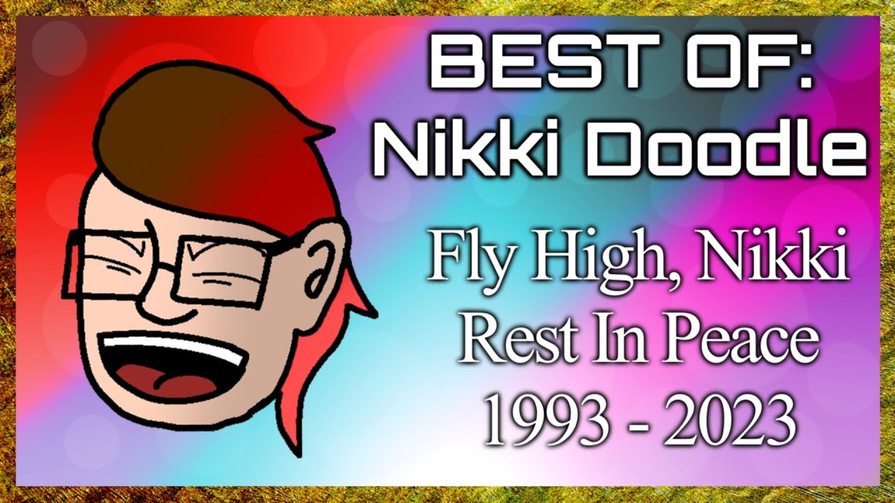 Best of Nikki Doodle (Rest In Peace and Fly High, Nikki) - YouTube
