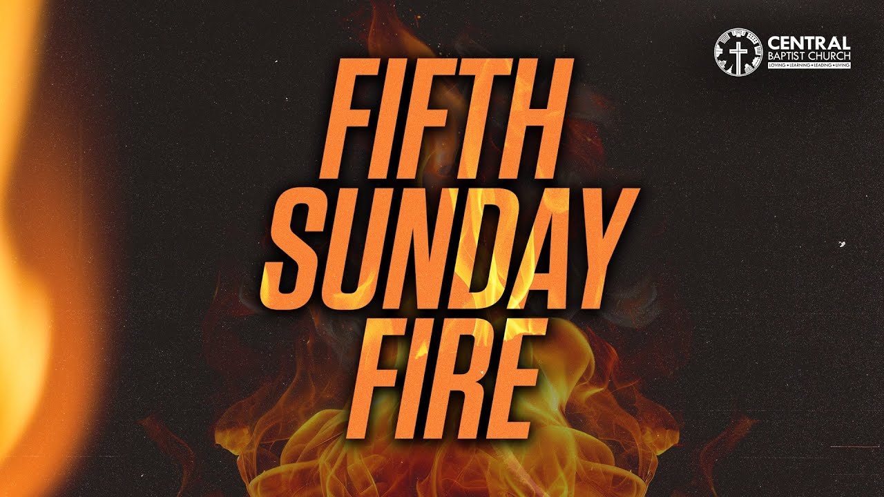 Fifth Sunday Fire | 12/29/24 | Central Baptist Church - YouTube