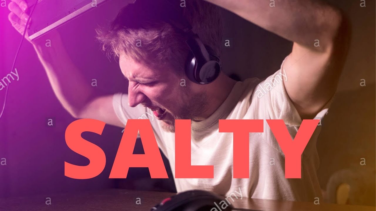 Salt Compilation Gaming Edition! - YouTube