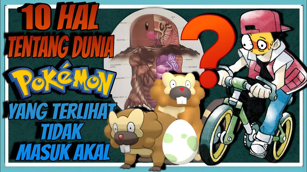 10 HAL TENTANG DUNIA POKÉMON YANG TERLIHAT TIDAK MASUK AKAL - YouTube