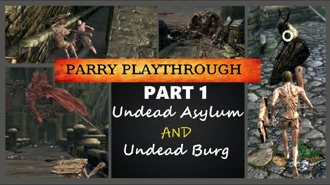 Dark Souls Parry Walkthrough - Part 1 | Dark souls Playthrough - Part 1 ...