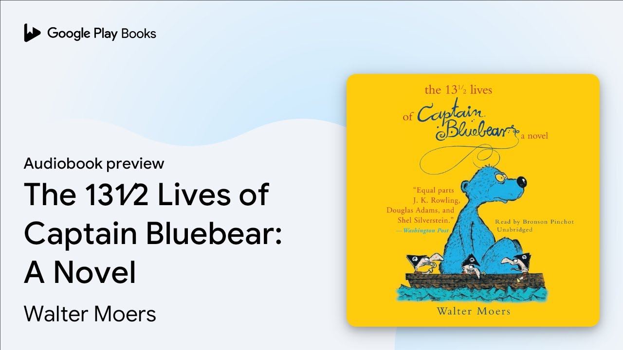 The 131⁄2 Lives of Captain Bluebear: A Novel by Walter Moers ...