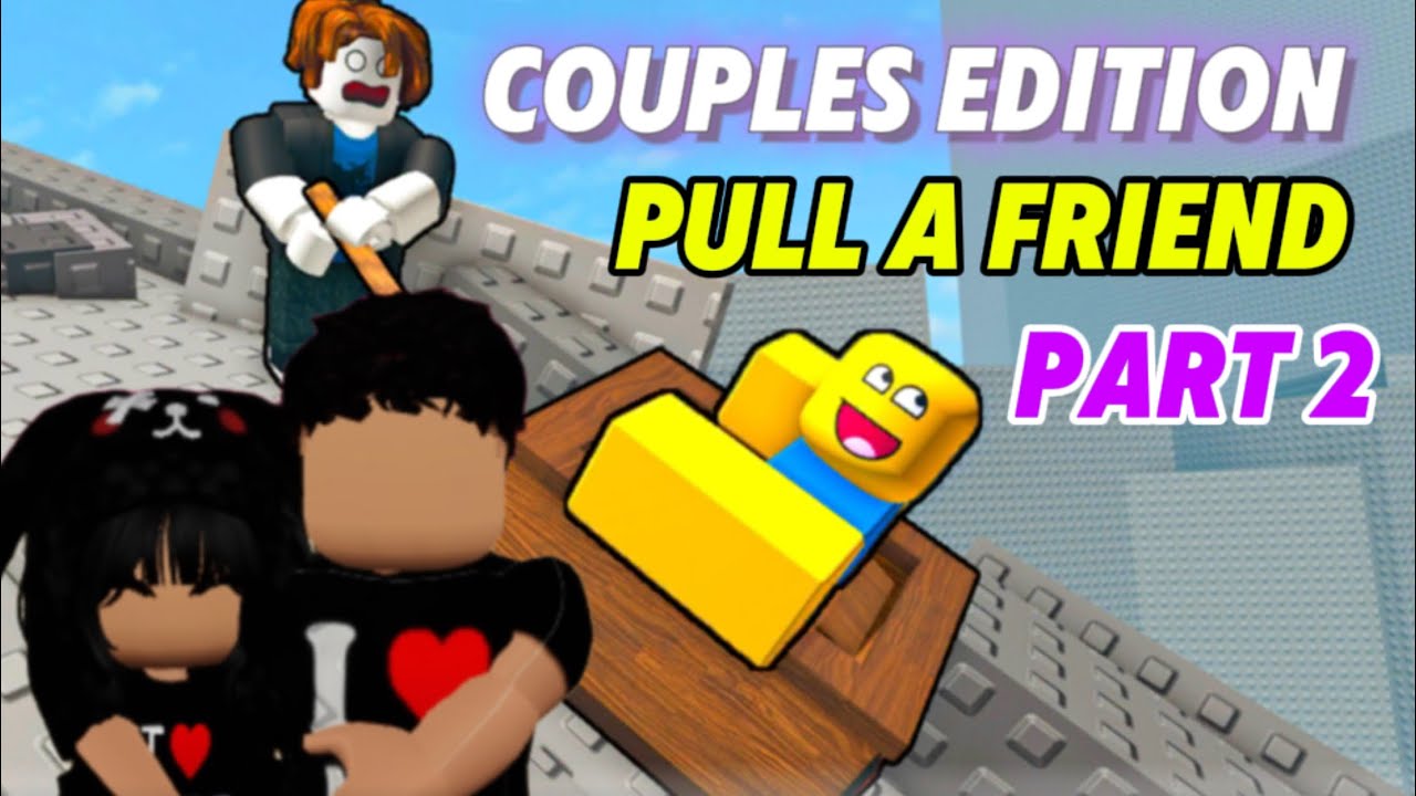 ROBLOX PULL A FRIEND V2 - YouTube