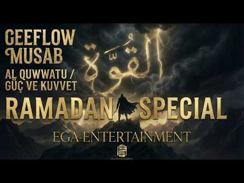 Geeflow Musab - Al Quwwatu / Güç ve kuvvet