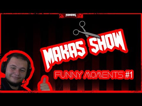Makas Show (Funny Moments 1)