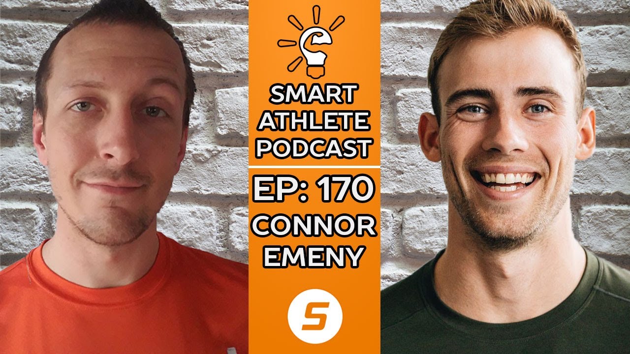 Connor Emeny | Smart Athlete Podcast Ep. 170 - YouTube