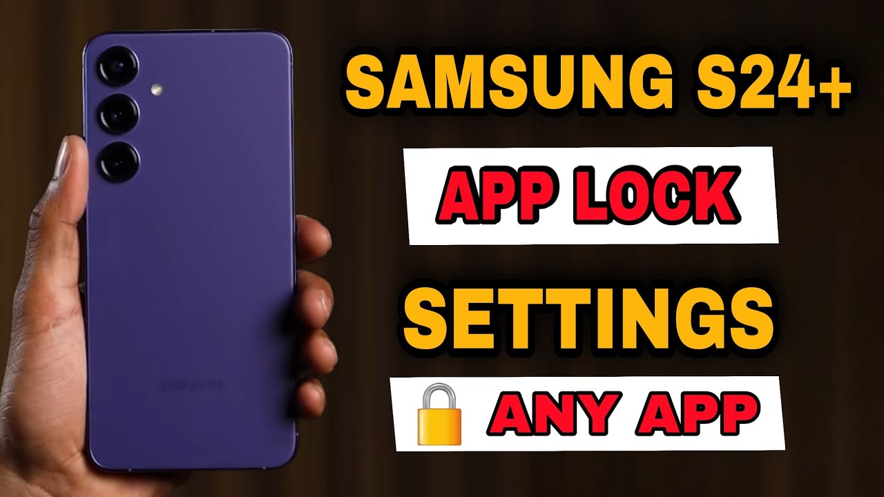 Samsung S24 Plus App Lock Settings | How To Lock apps in Samsung Galaxy ...