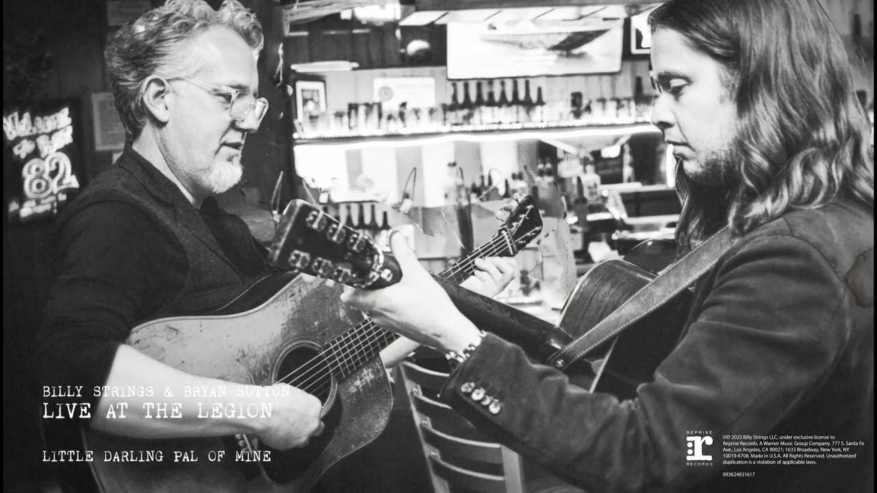 Billy Strings & Bryan Sutton - Little Darling Pal of Mine (Live At The ...