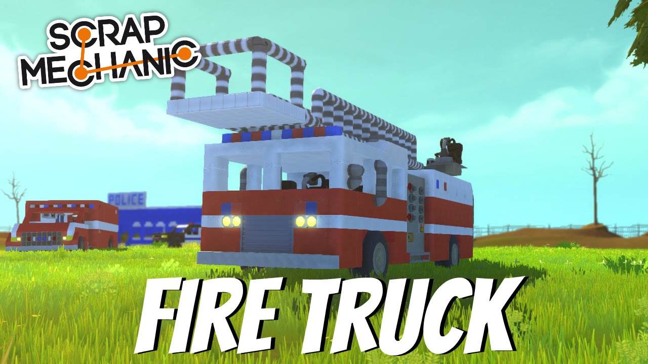 Scrap Mechanic Gameplay - EP 32 - Fire Truck - YouTube