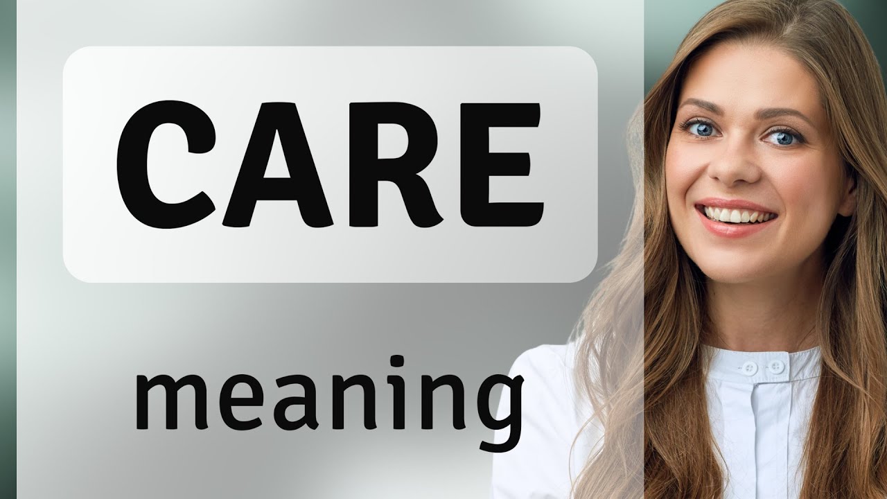 Care — definition of CARE - YouTube