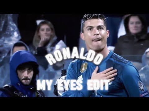 Ronaldo my eyes edit 🔥 - YouTube