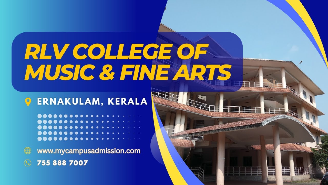 RLV College of Music & Fine Arts - Tripunithura | mycampusadmission.com ...