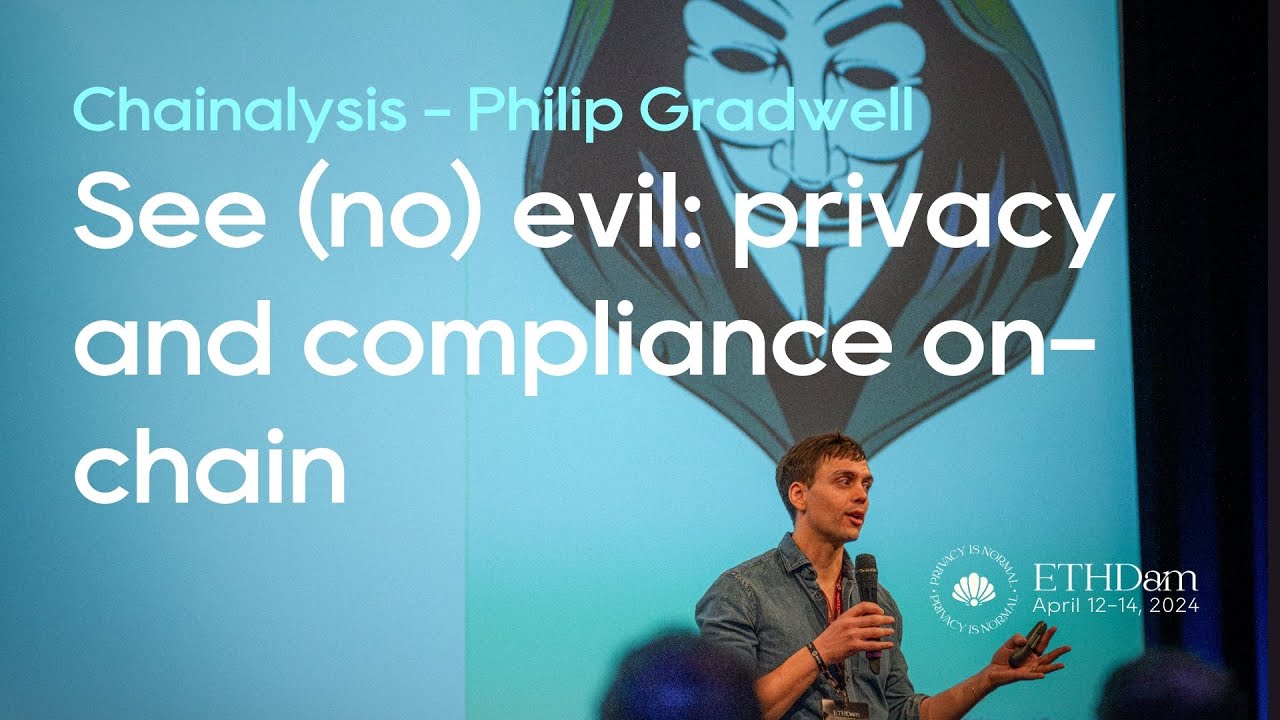Chainalysis│See (no) evil: privacy and compliance on-chain - Philip ...