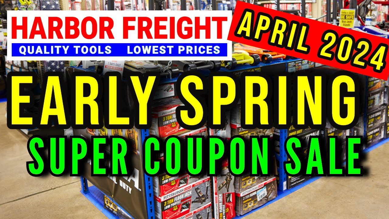 Harbor Freight Early Spring Super Coupon Sale April 2024 - YouTube