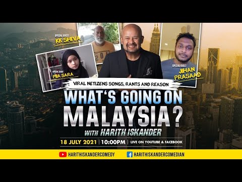 WHATS GOING ON MALAYSIA? VIRAL SONGS, RANTS AND REASON