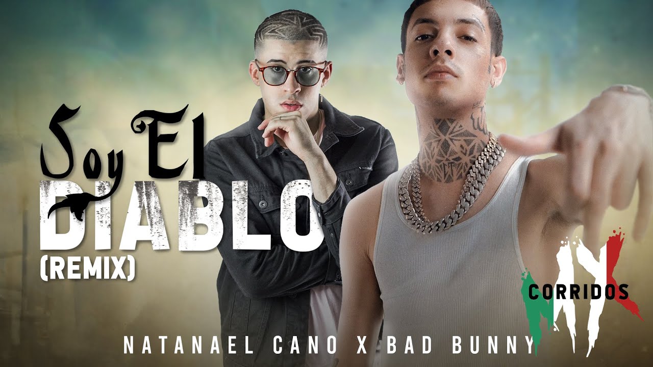SOY EL DIABLO (REMIX) - NATANAEL CANO X BAD BUNNY [ Letra / Lyric ...