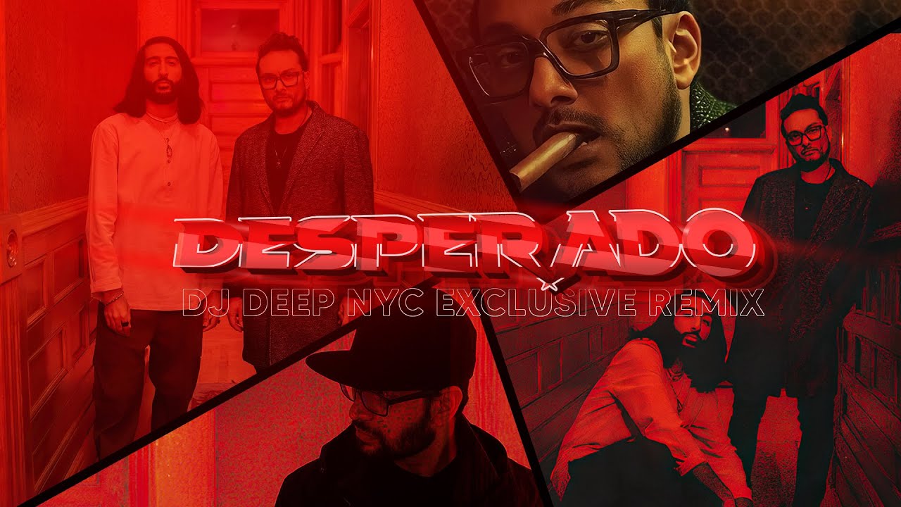 Desperado ft. Tesher | DJ Deep NYC Exclusive Remix | 2023 | The Return ...