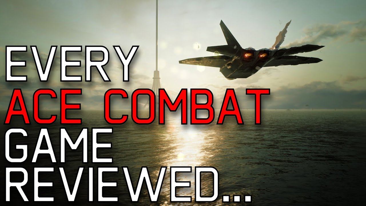 Every Ace Combat Game Reviewed... - YouTube