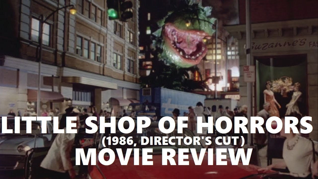 Little Shop of Horrors (1986): Director's Cut Movie Review - YouTube